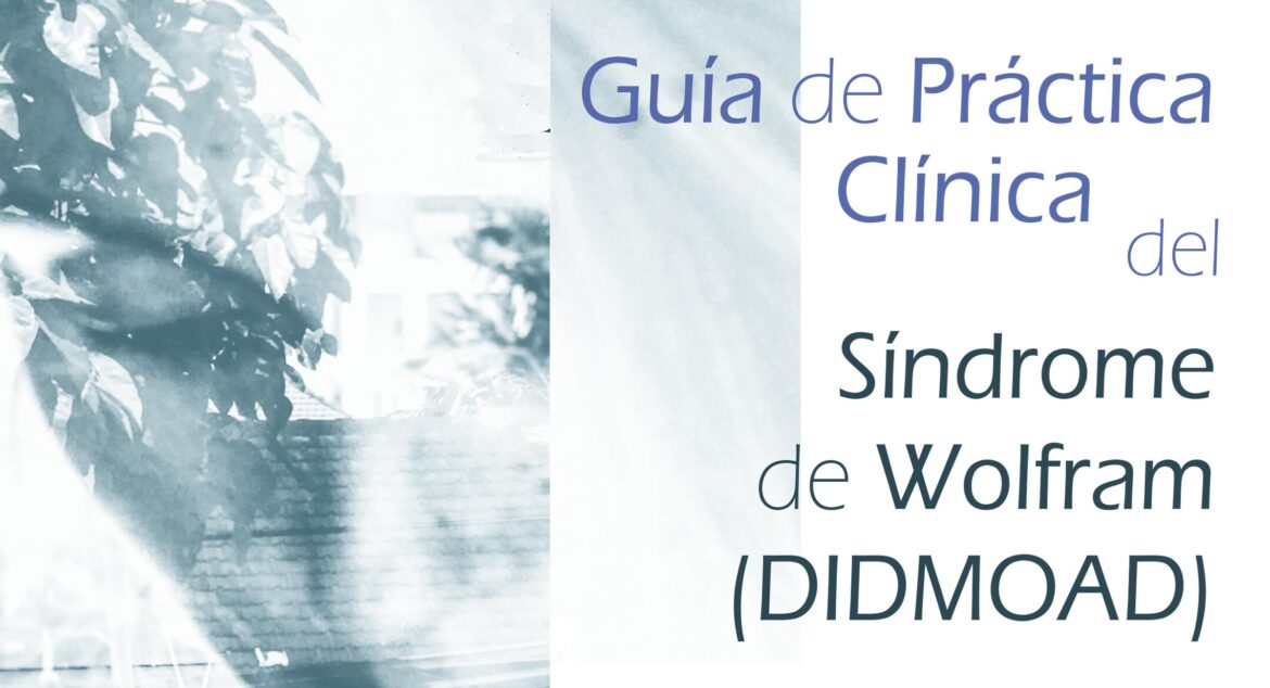 Guía de práctica clínica del Síndrome de Wolfram (DIDMOAD) - SAMFyC